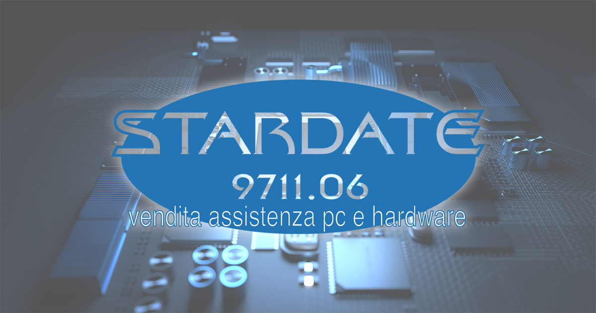 Stardate | Vendita assistenza PC e Hardware